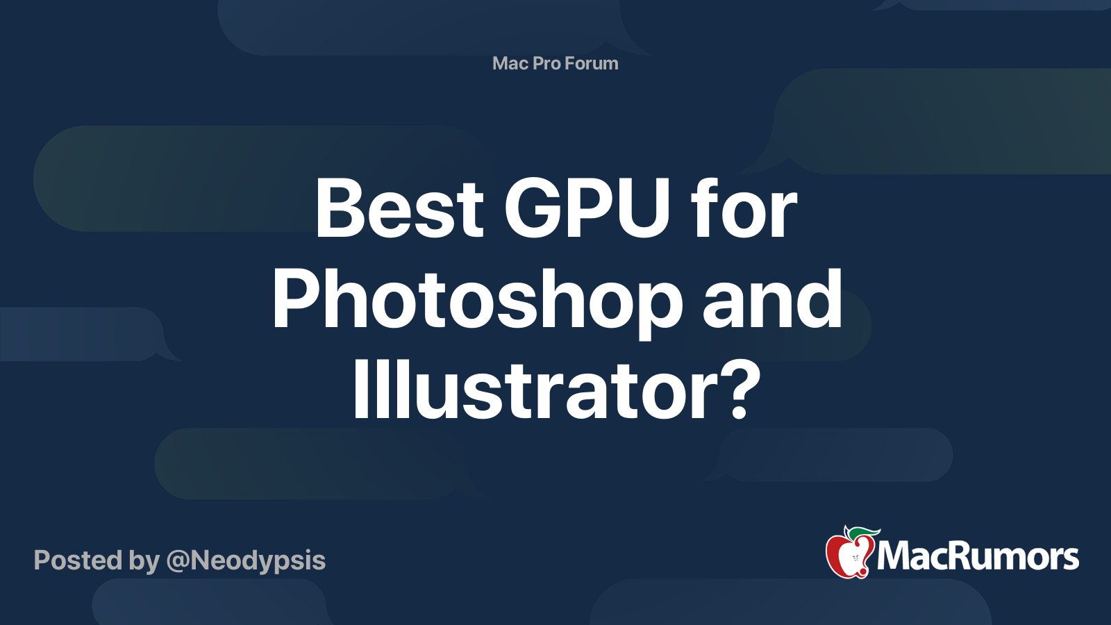 Best GPU for Photoshop and Illustrator? | MacRumors Forums