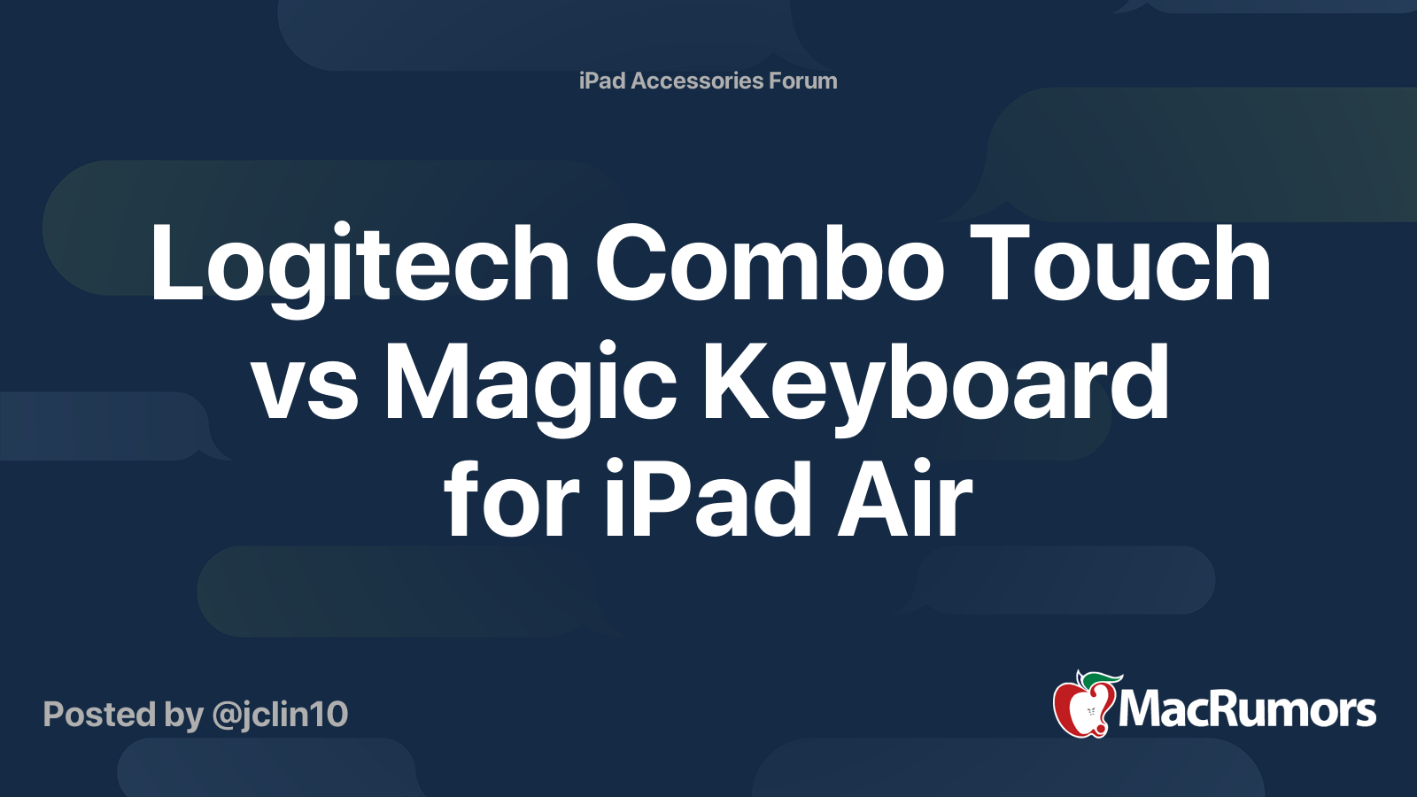 Logitech Combo Touch vs Magic Keyboard for iPad Air | MacRumors Forums
