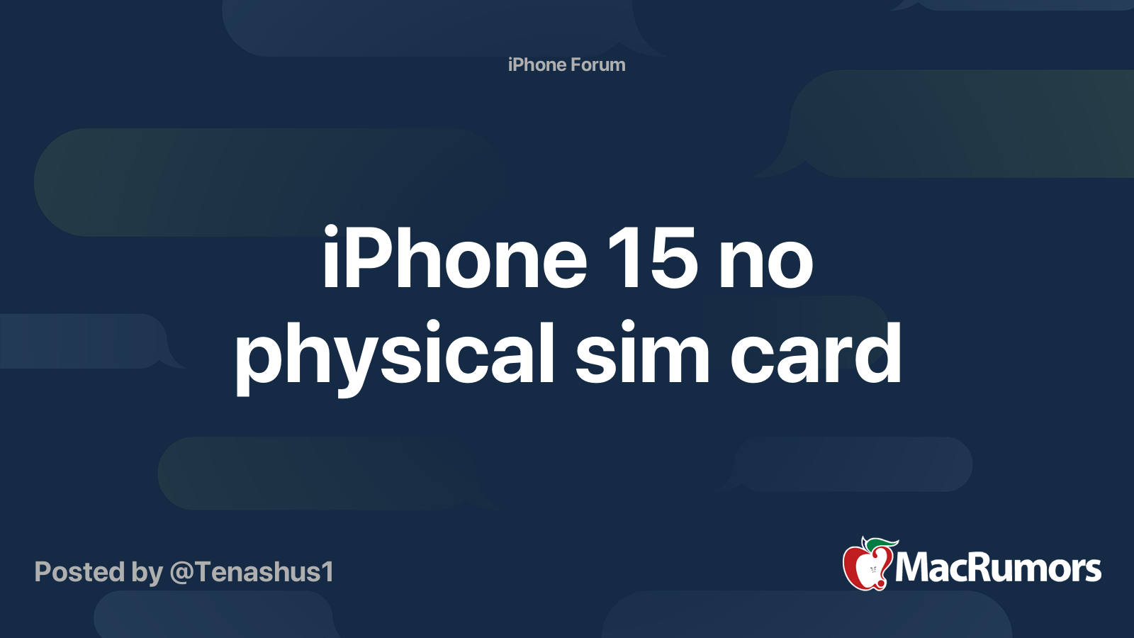 iPhone 15 no physical sim card | MacRumors Forums