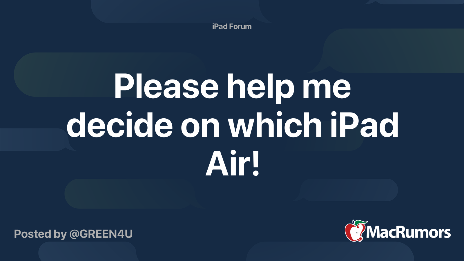 Please help me decide on which iPad Air! | MacRumors Forums