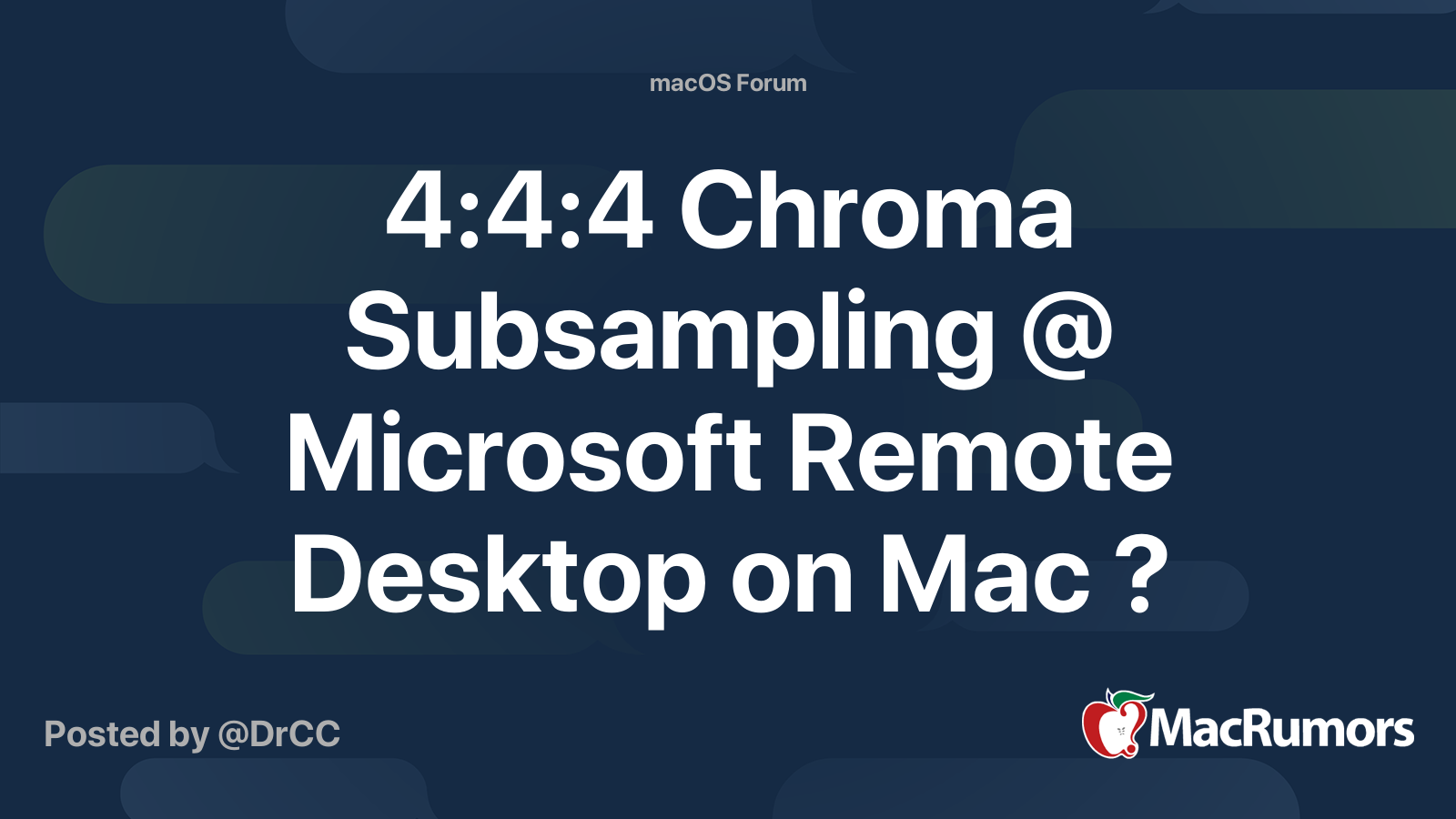 4:4:4 Chroma Subsampling @ Microsoft Remote Desktop on Mac ? | MacRumors Forums