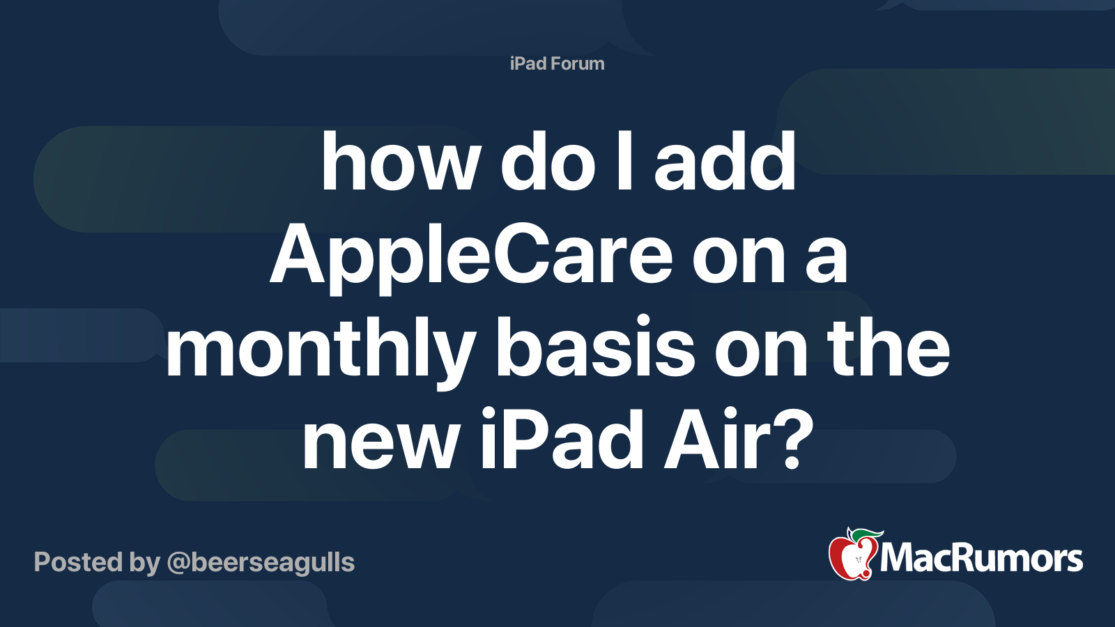 how do I add AppleCare on a monthly basis on the new iPad Air ...