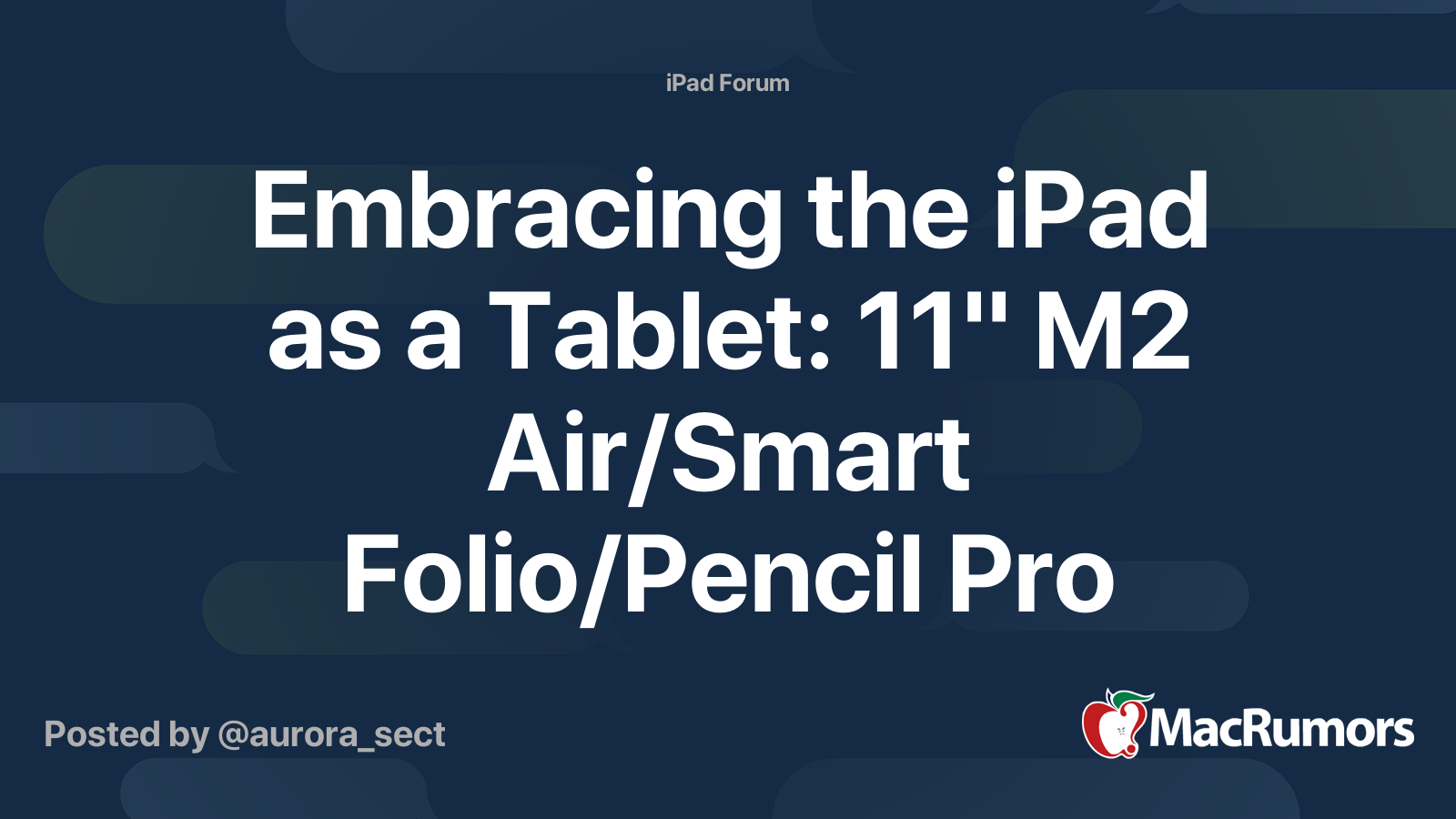 Embracing the iPad as a Tablet: 11" M2 Air/Smart Folio/Pencil Pro ...