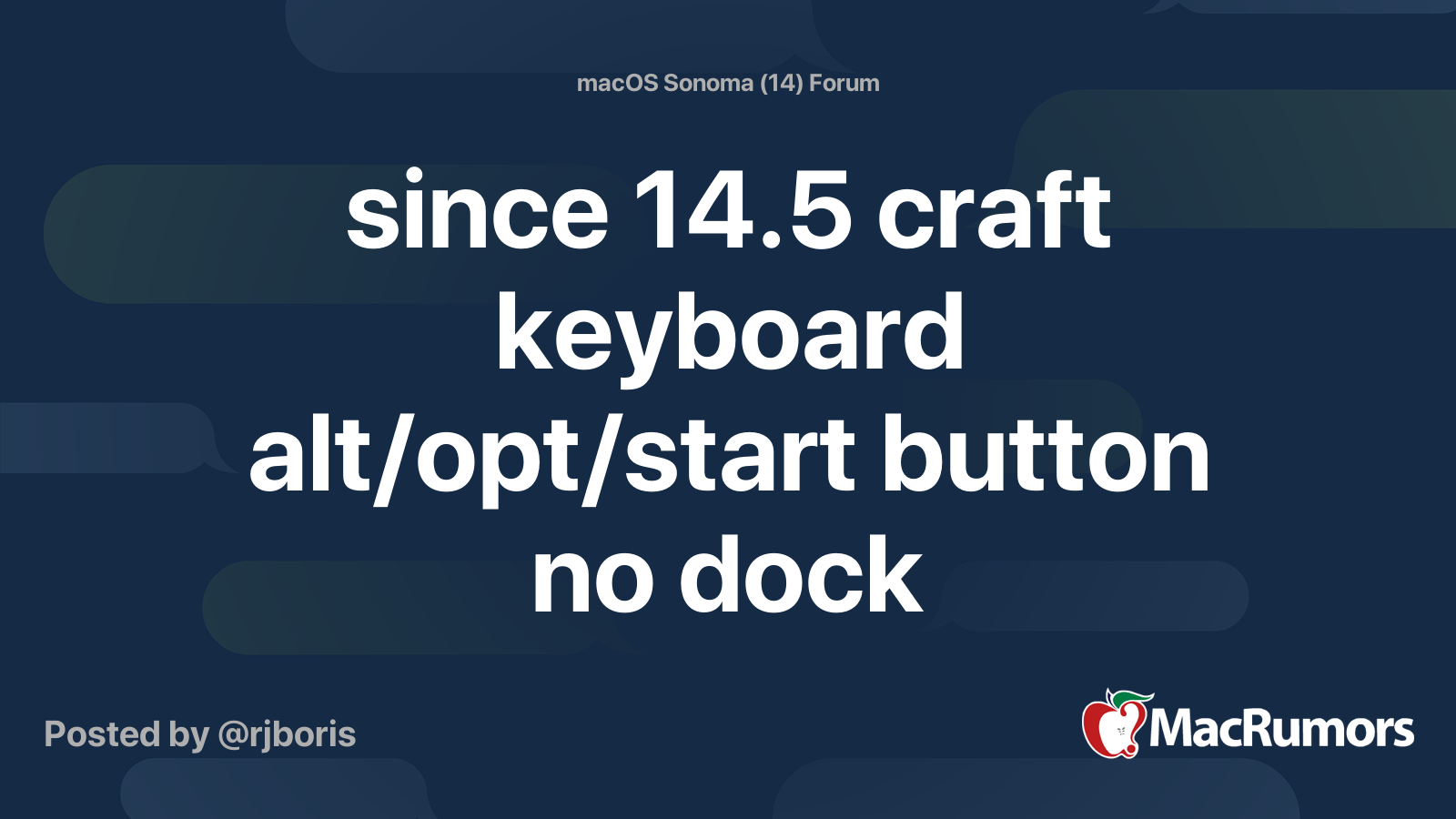 since 14.5 craft keyboard alt/opt/start button no dock | MacRumors Forums