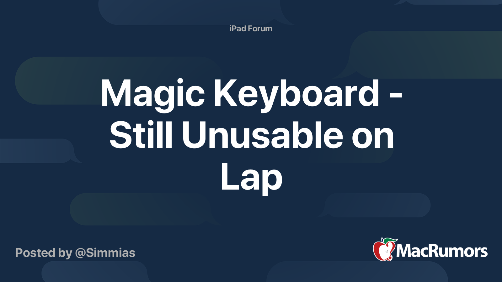 Magic Keyboard - Still Unusable on Lap | MacRumors Forums