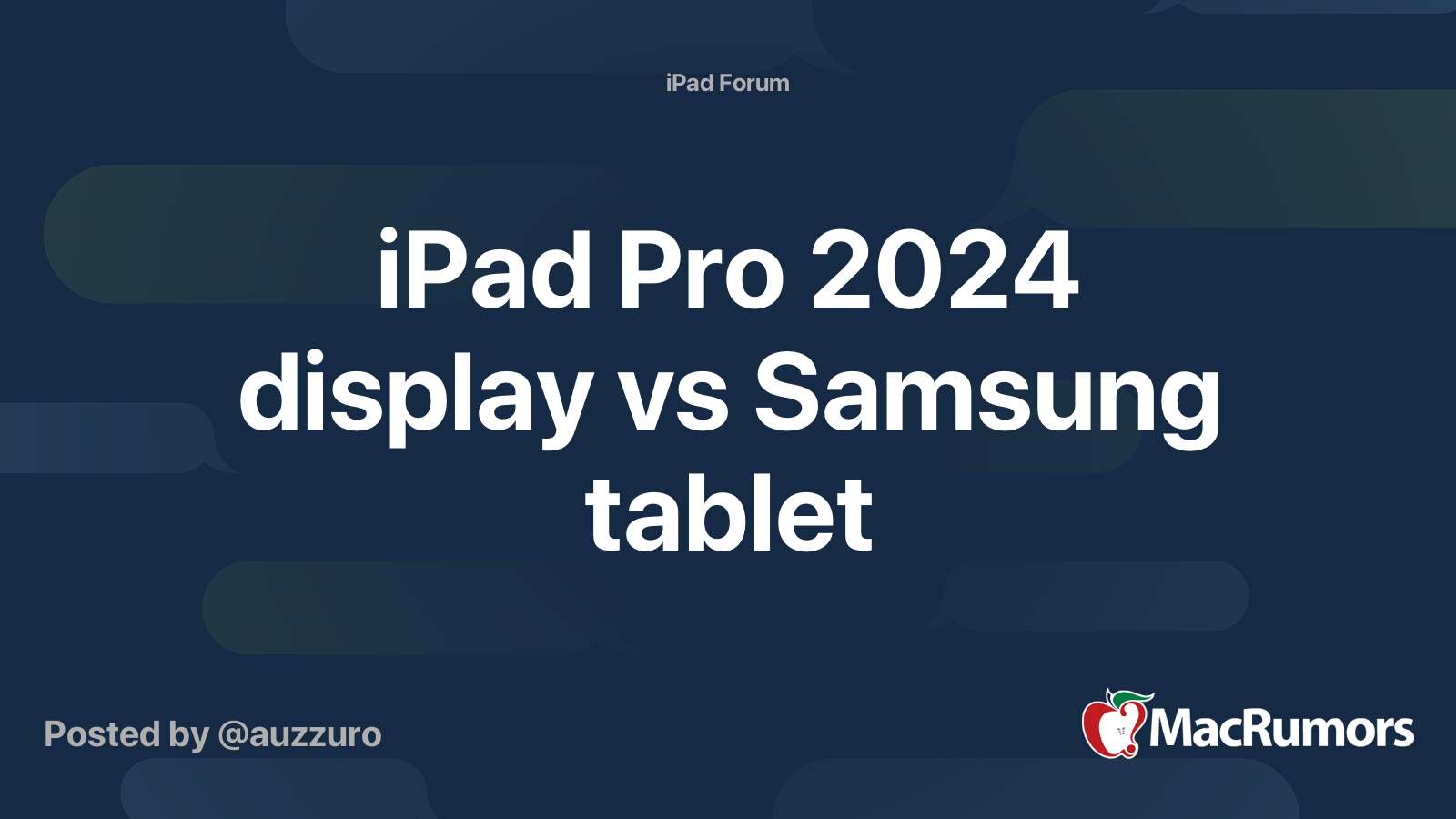 iPad Pro 2024 display vs Samsung tablet | MacRumors Forums