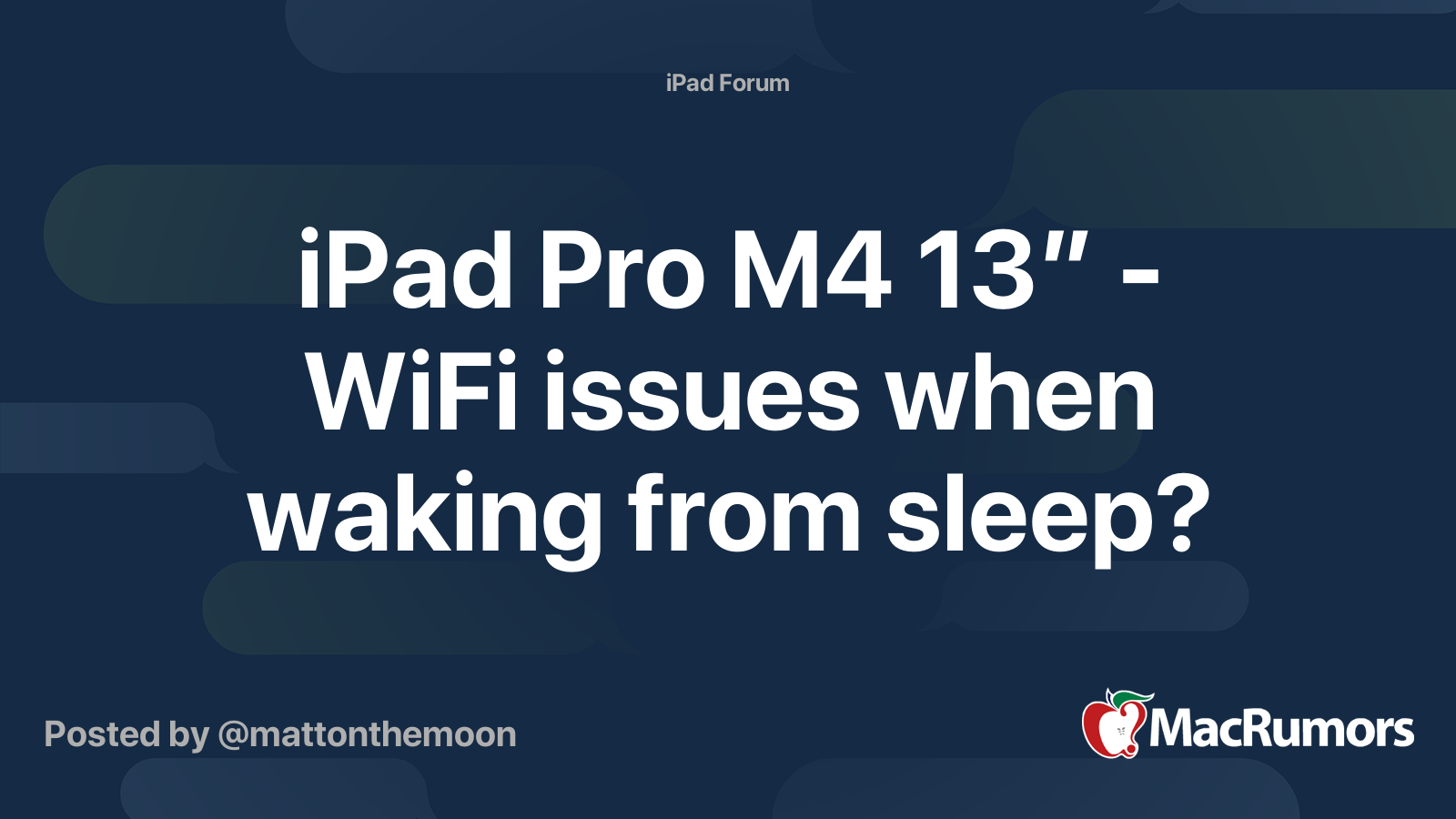 iPad Pro M4 13” - WiFi issues when waking from sleep? | MacRumors Forums