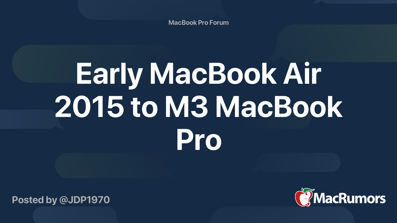 Early MacBook Air 2015 to M3 MacBook Pro | MacRumors Forums
