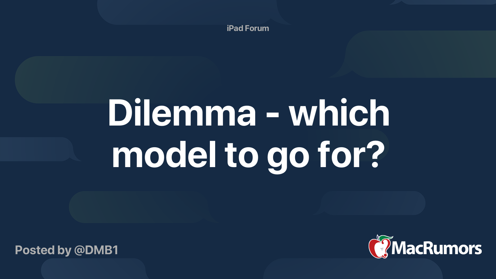 Dilemma - which model to go for? | MacRumors Forums