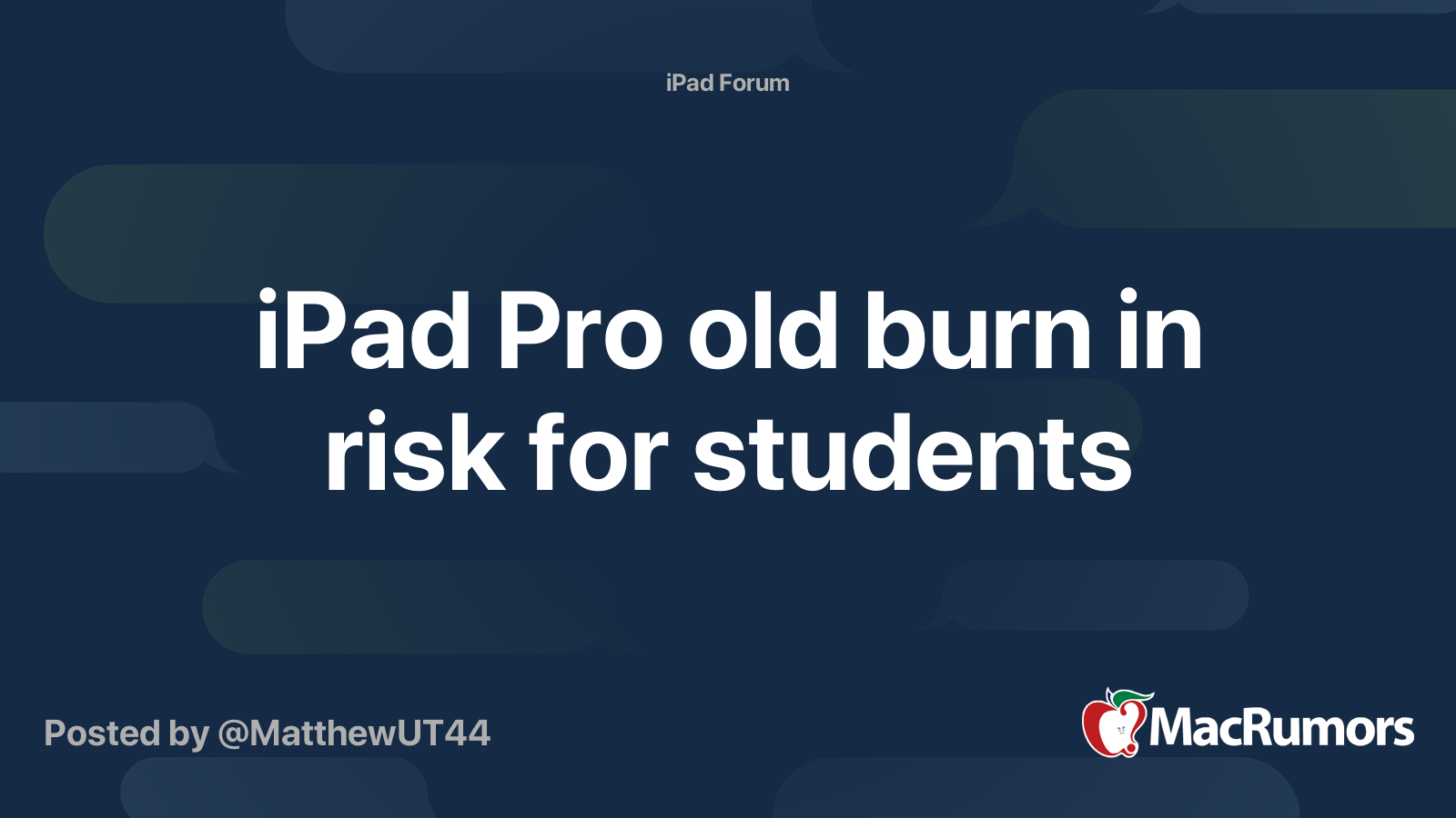 iPad Pro old burn in risk for students | MacRumors Forums
