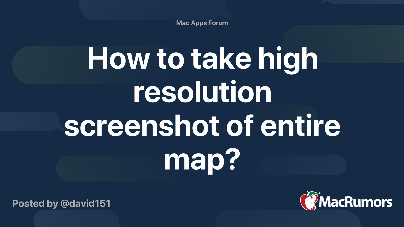 How to take high resolution screenshot of entire map? | MacRumors Forums