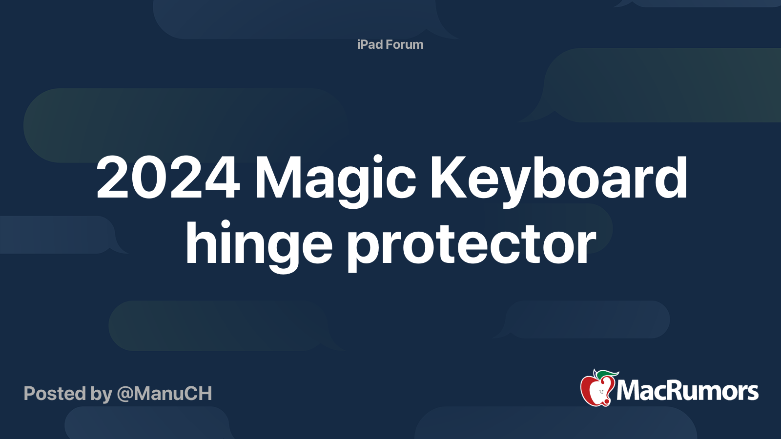 2024 Magic Keyboard hinge protector | MacRumors Forums