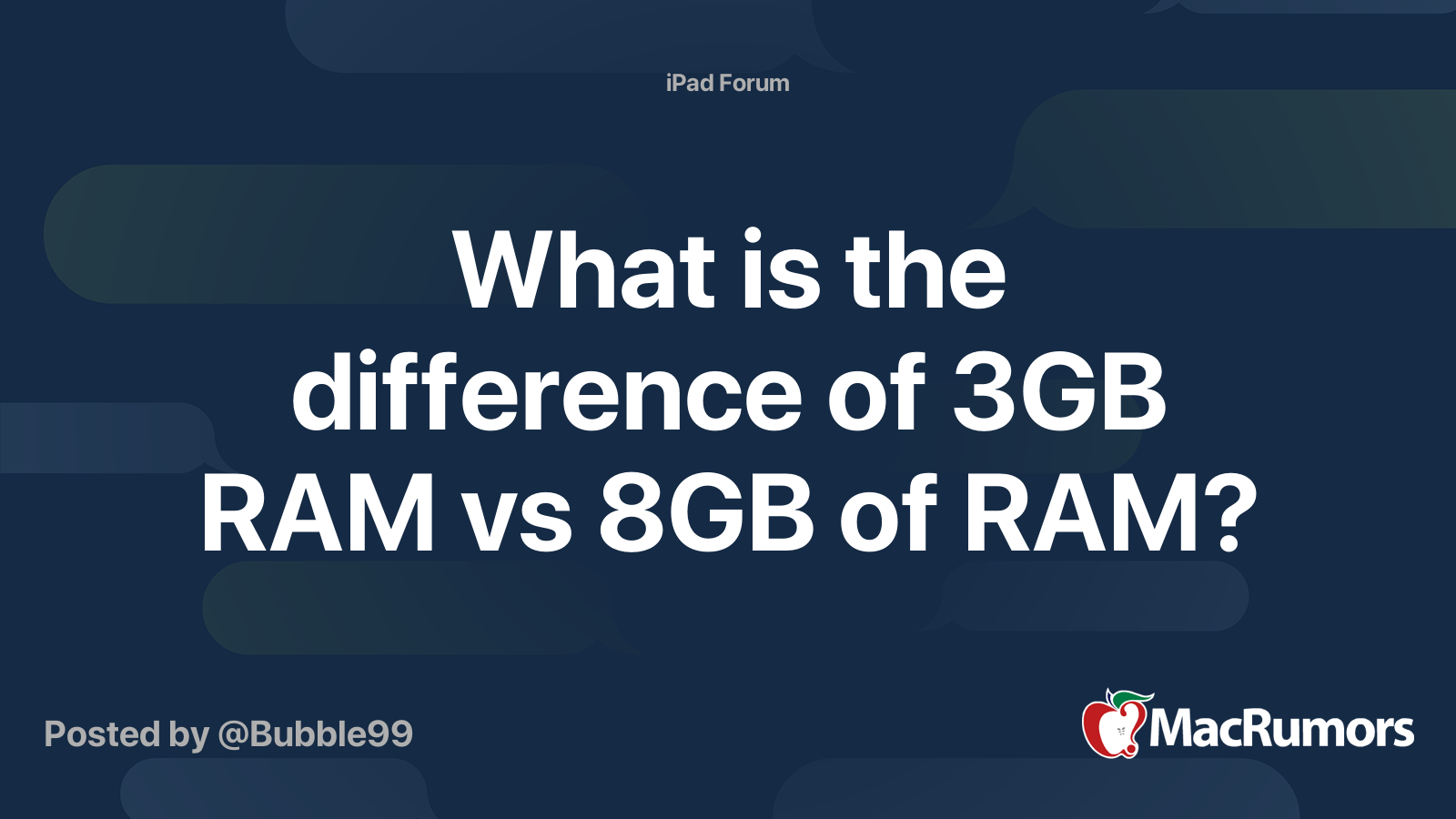 What is the difference of 3GB RAM vs 8GB of RAM? | MacRumors Forums