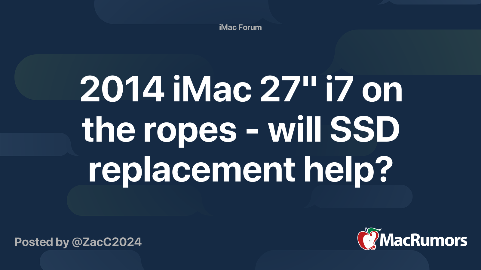 2014 iMac 27" i7 on the ropes - will SSD replacement help? | MacRumors ...