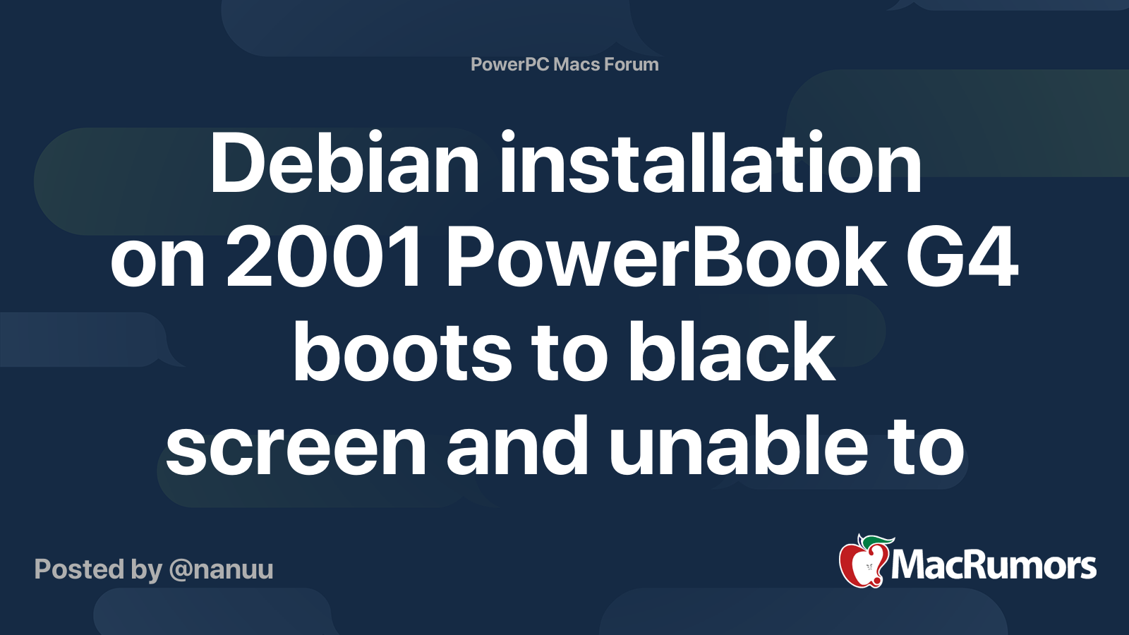 Debian installation on 2001 PowerBook G4 boots to black screen and unable to access tty or boot ...