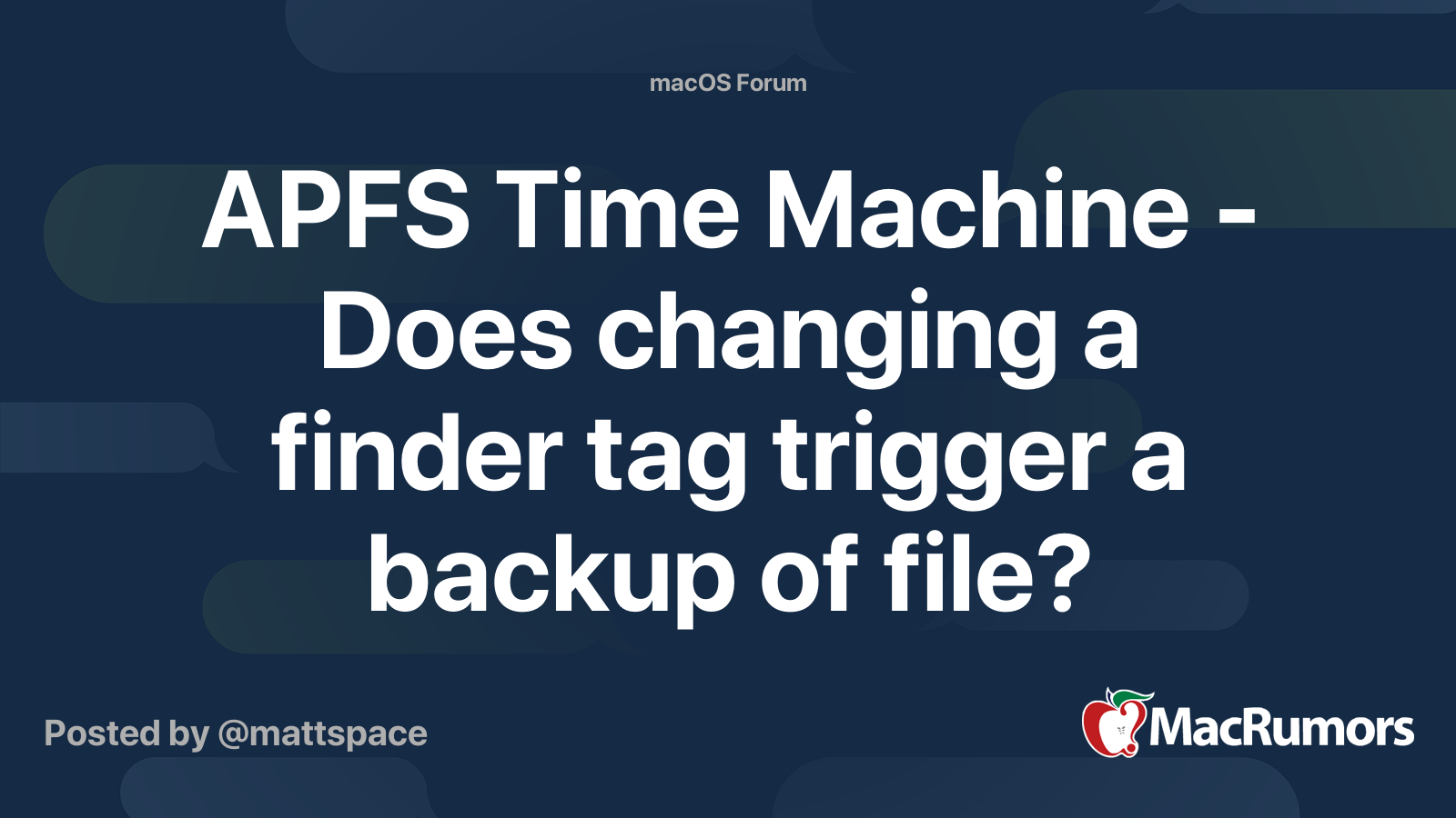 APFS Time Machine - Does changing a finder tag trigger a backup of file? | MacRumors Forums