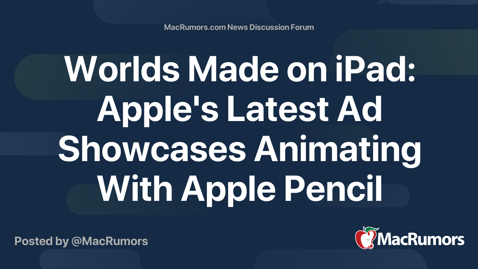Worlds Made on iPad: Apple's Latest Ad Showcases Animating With Apple ...