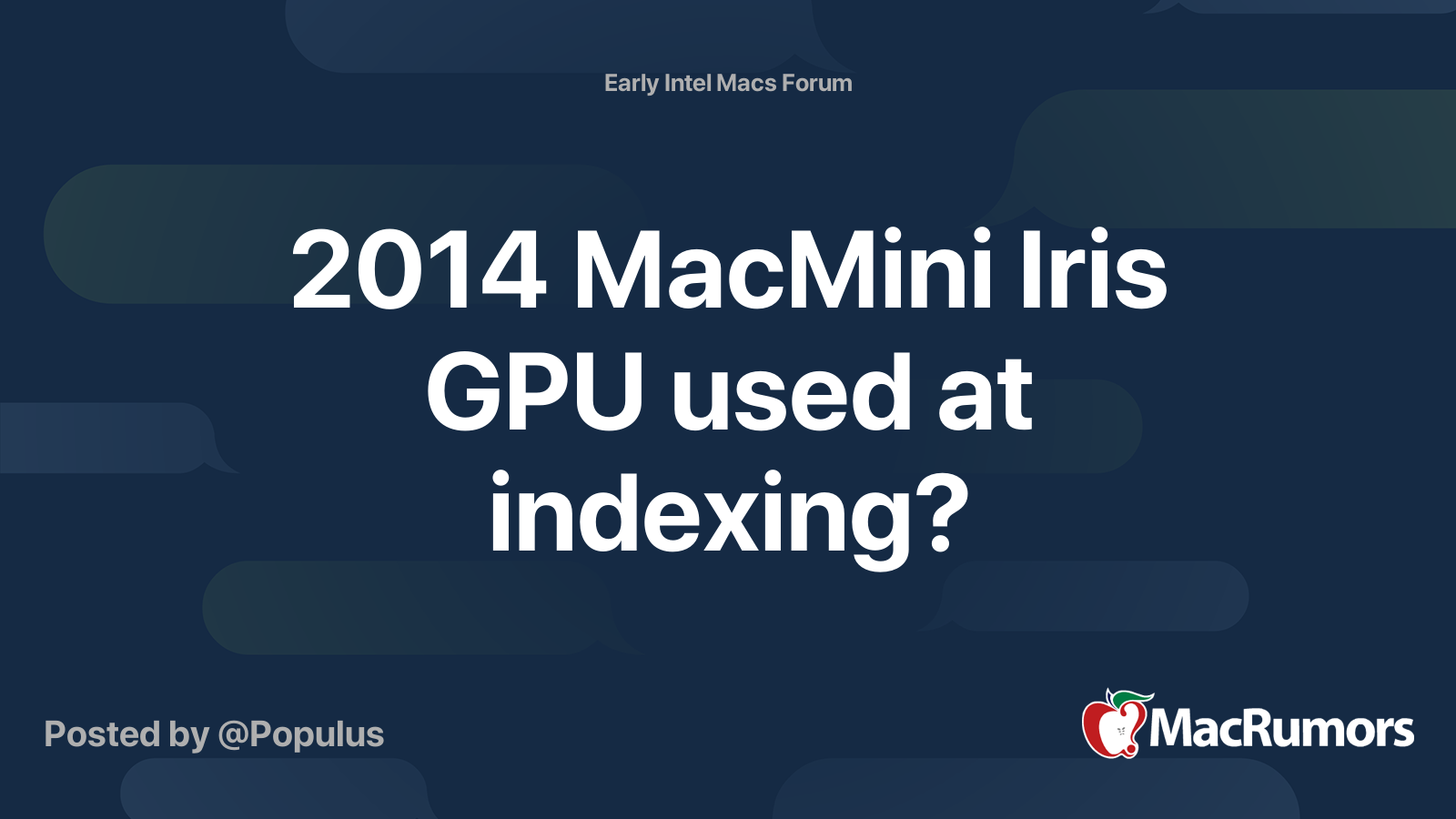 2014 MacMini Iris GPU used at indexing? | MacRumors Forums