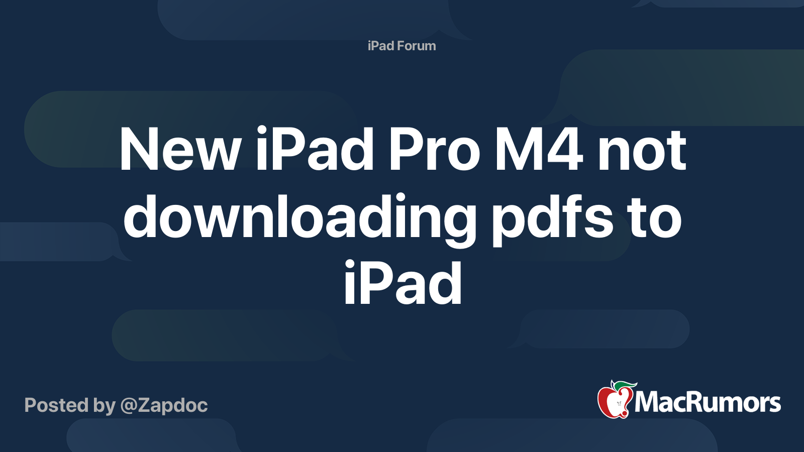 New iPad Pro M4 not downloading pdfs to iPad | MacRumors Forums