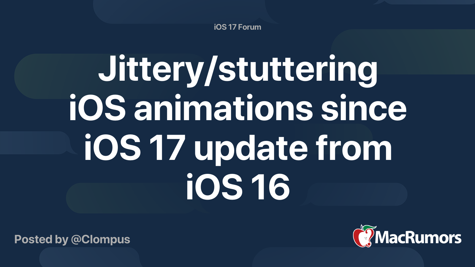 Jittery/stuttering iOS animations since iOS 17 update from iOS 16 | MacRumors Forums