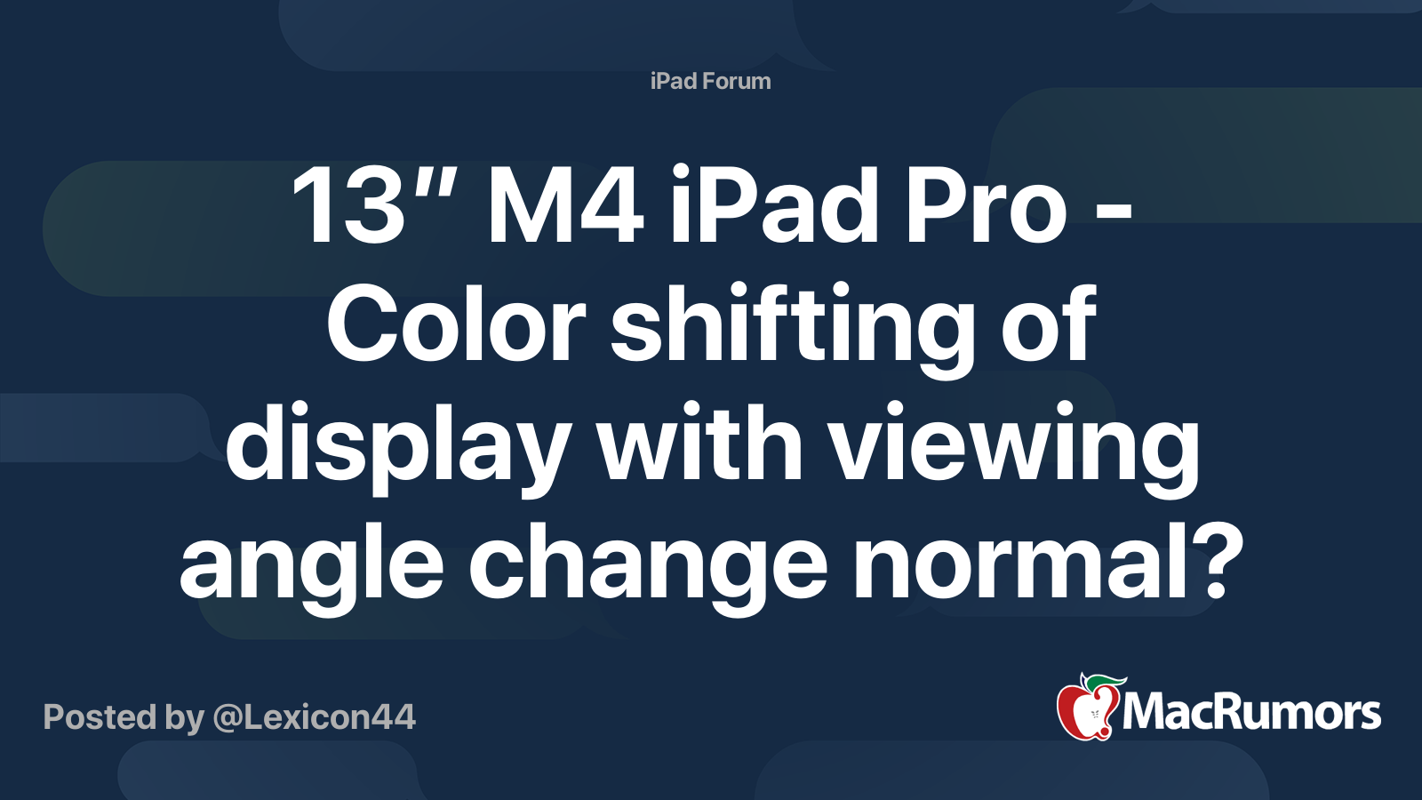13” M4 iPad Pro - Color shifting of display with viewing angle change normal? | MacRumors Forums