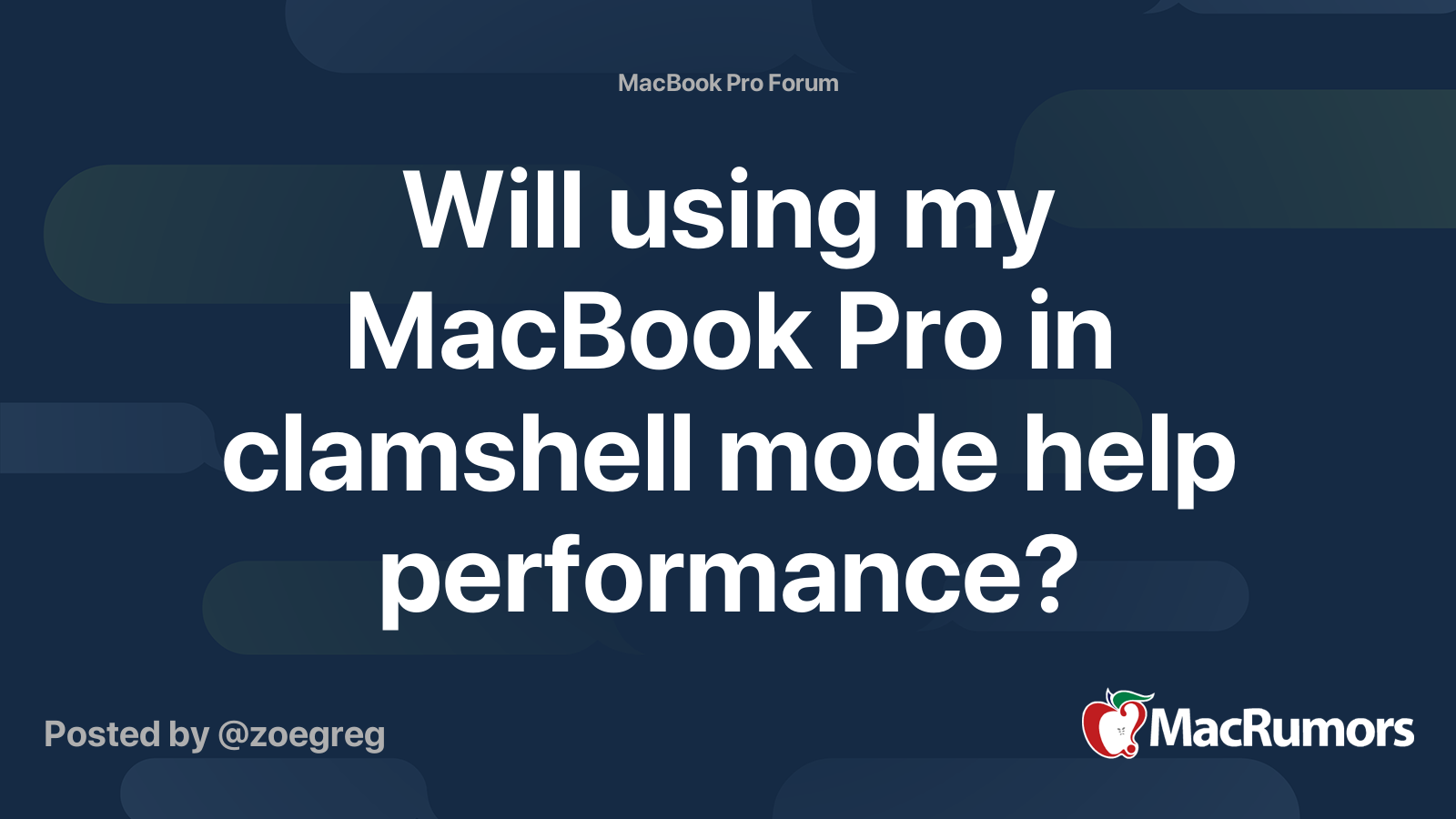 Will using my MacBook Pro in clamshell mode help performance ...