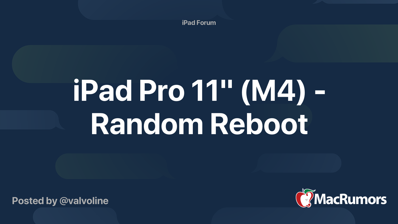 iPad Pro 11" (M4) - Random Reboot | MacRumors Forums