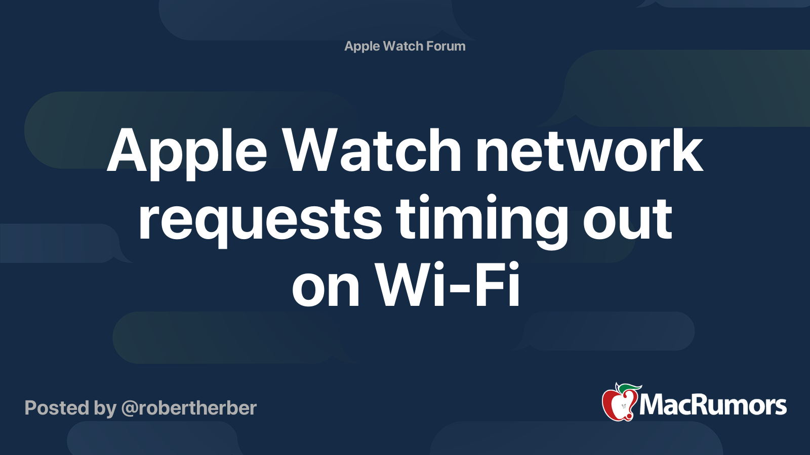 Apple Watch network requests timing out on Wi-Fi | MacRumors Forums