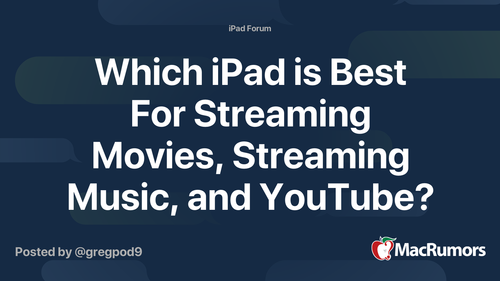 Which iPad is Best For Streaming Movies, Streaming Music, and YouTube? | MacRumors Forums