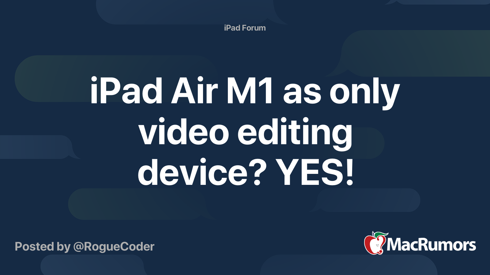 iPad Air M1 as only video editing device? YES! | MacRumors Forums