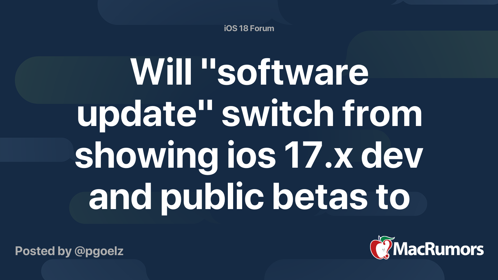 Will "software update" switch from showing ios 17.x dev and public betas to ios 18? | MacRumors ...