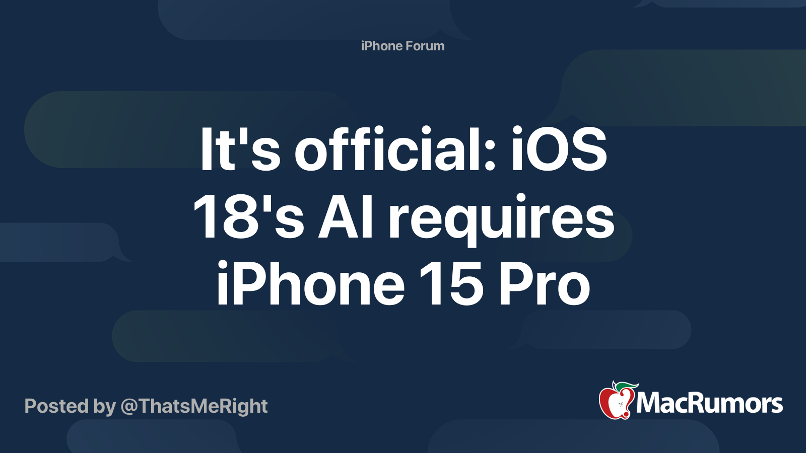 It's official: iOS 18's AI requires iPhone 15 Pro | MacRumors Forums