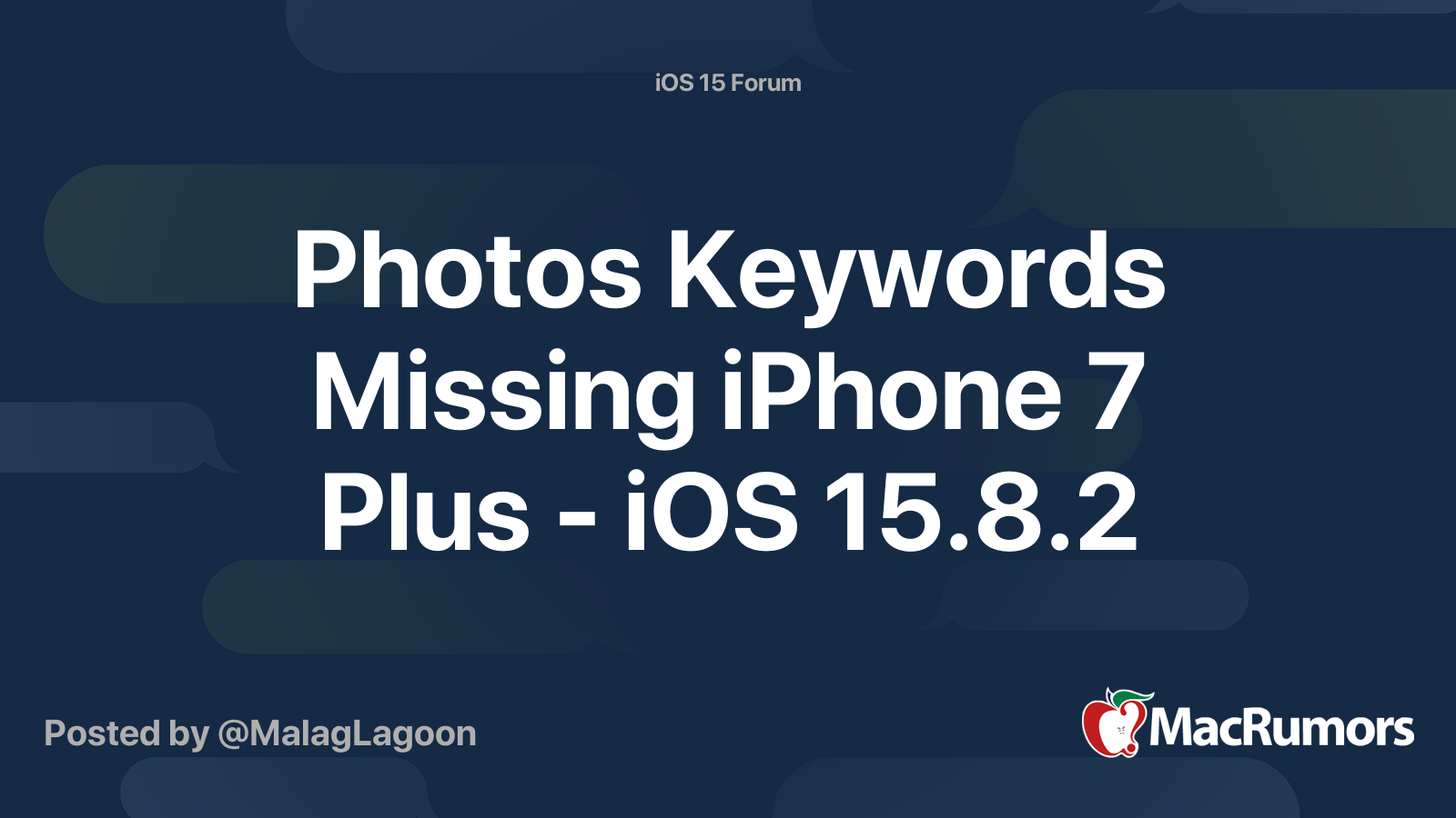 Photos Keywords Missing iPhone 7 Plus - iOS 15.8.2 | MacRumors Forums