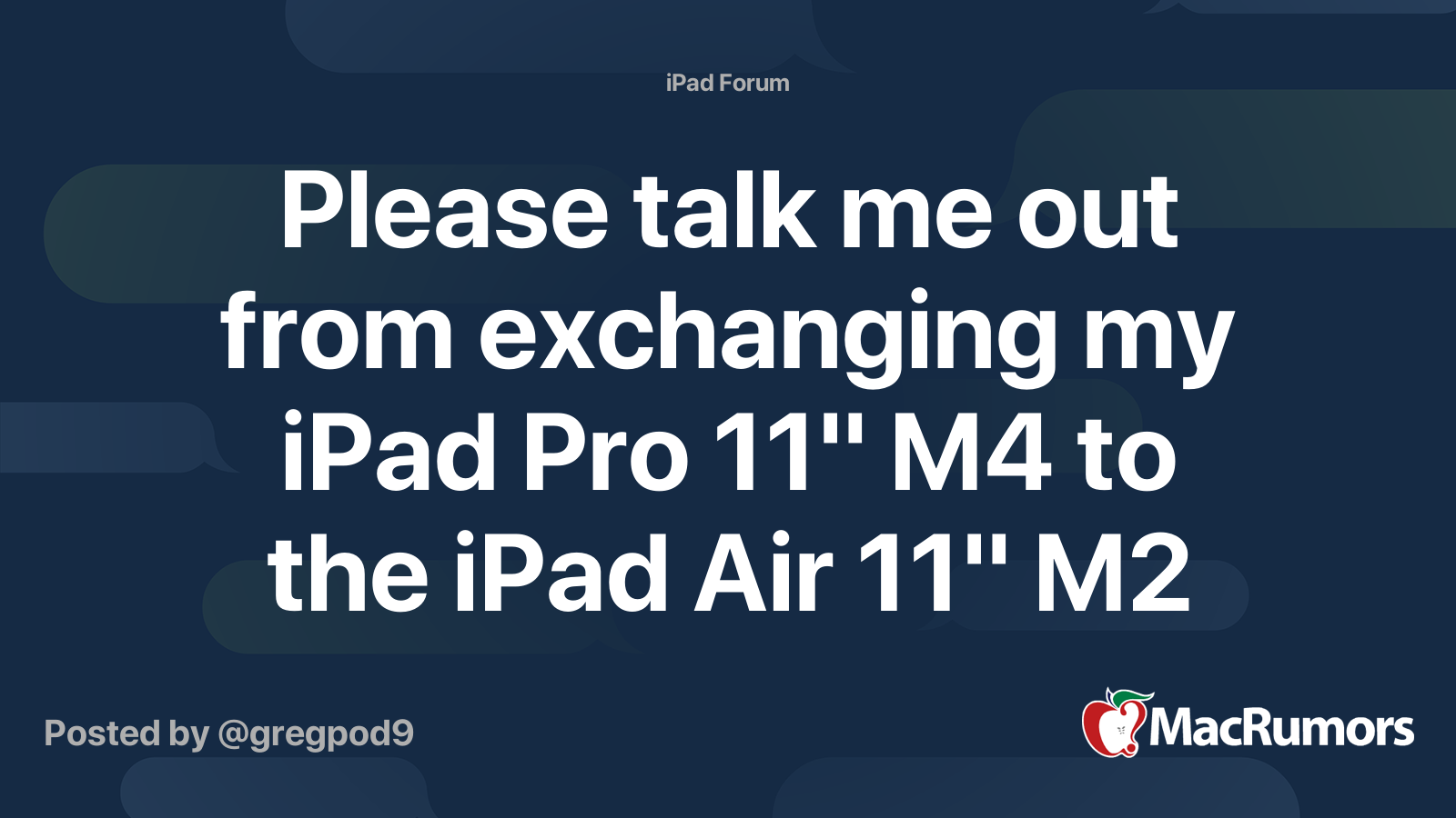 Please talk me out from exchanging my iPad Pro 11" M4 to the iPad Air 11" M2 256GB | MacRumors ...