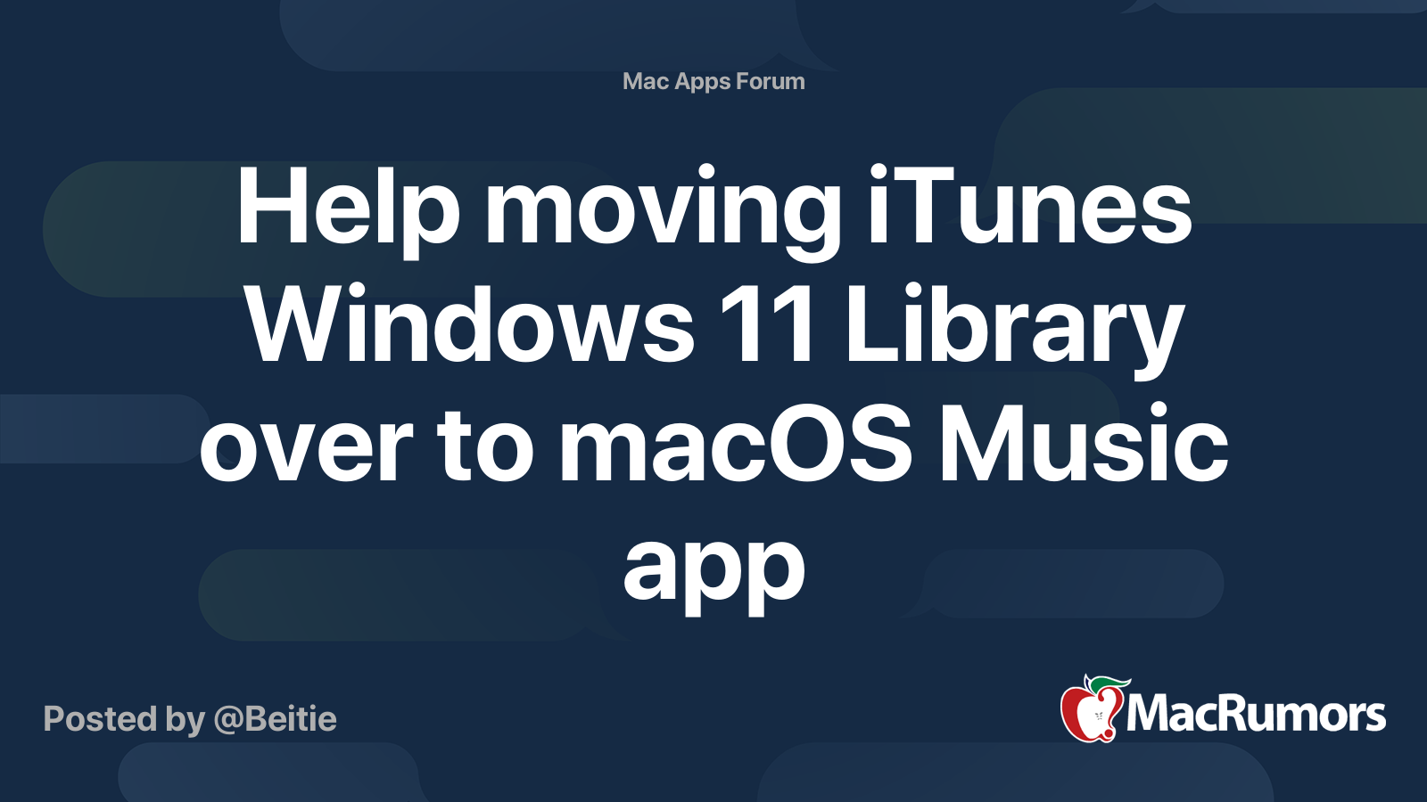 Help moving iTunes Windows 11 Library over to macOS Music app | MacRumors Forums