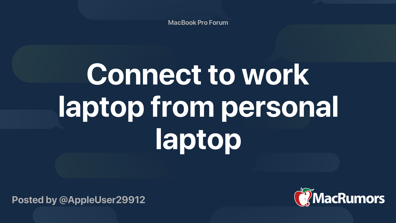 Connect to work laptop from personal laptop | MacRumors Forums