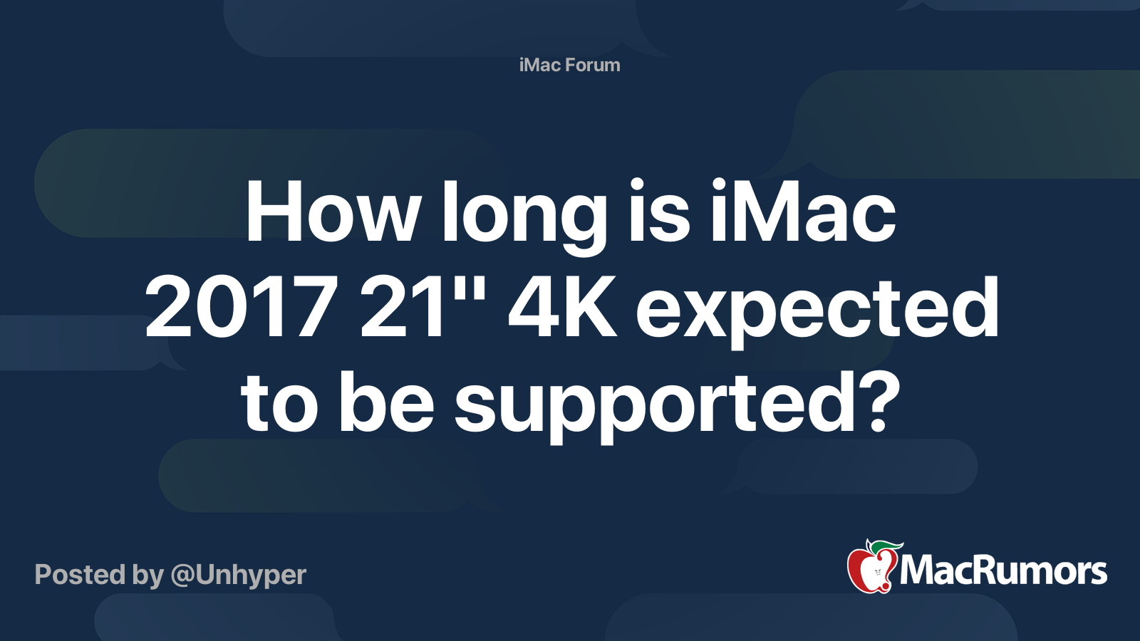 How long is iMac 2017 21" 4K expected to be supported? | MacRumors Forums