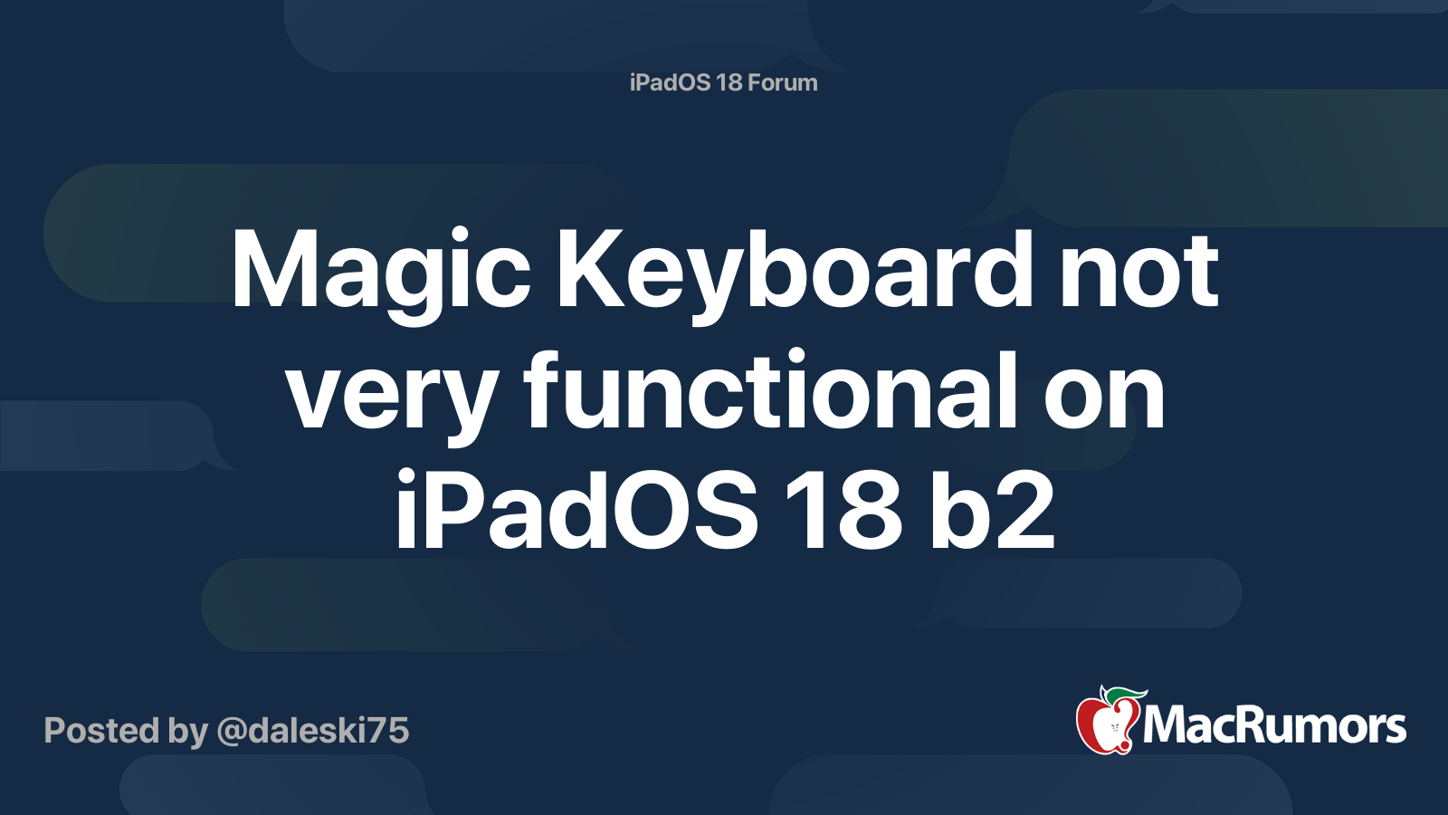 Magic Keyboard not very functional on iPadOS 18 b2 | MacRumors Forums