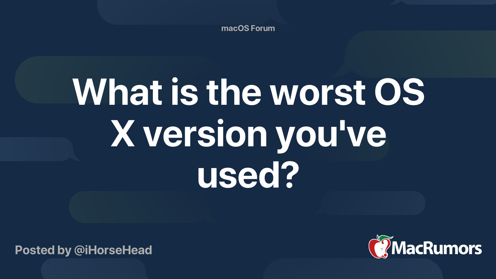 What is the worst OS X version you've used? | MacRumors Forums