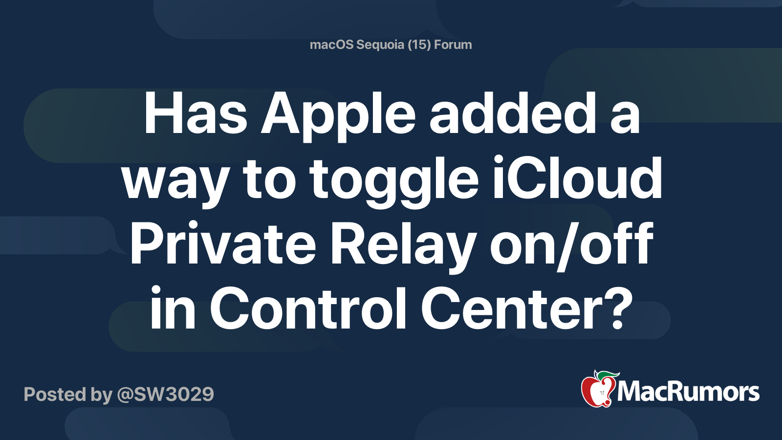 Has Apple added a way to toggle iCloud Private Relay on/off in Control Center? | MacRumors Forums