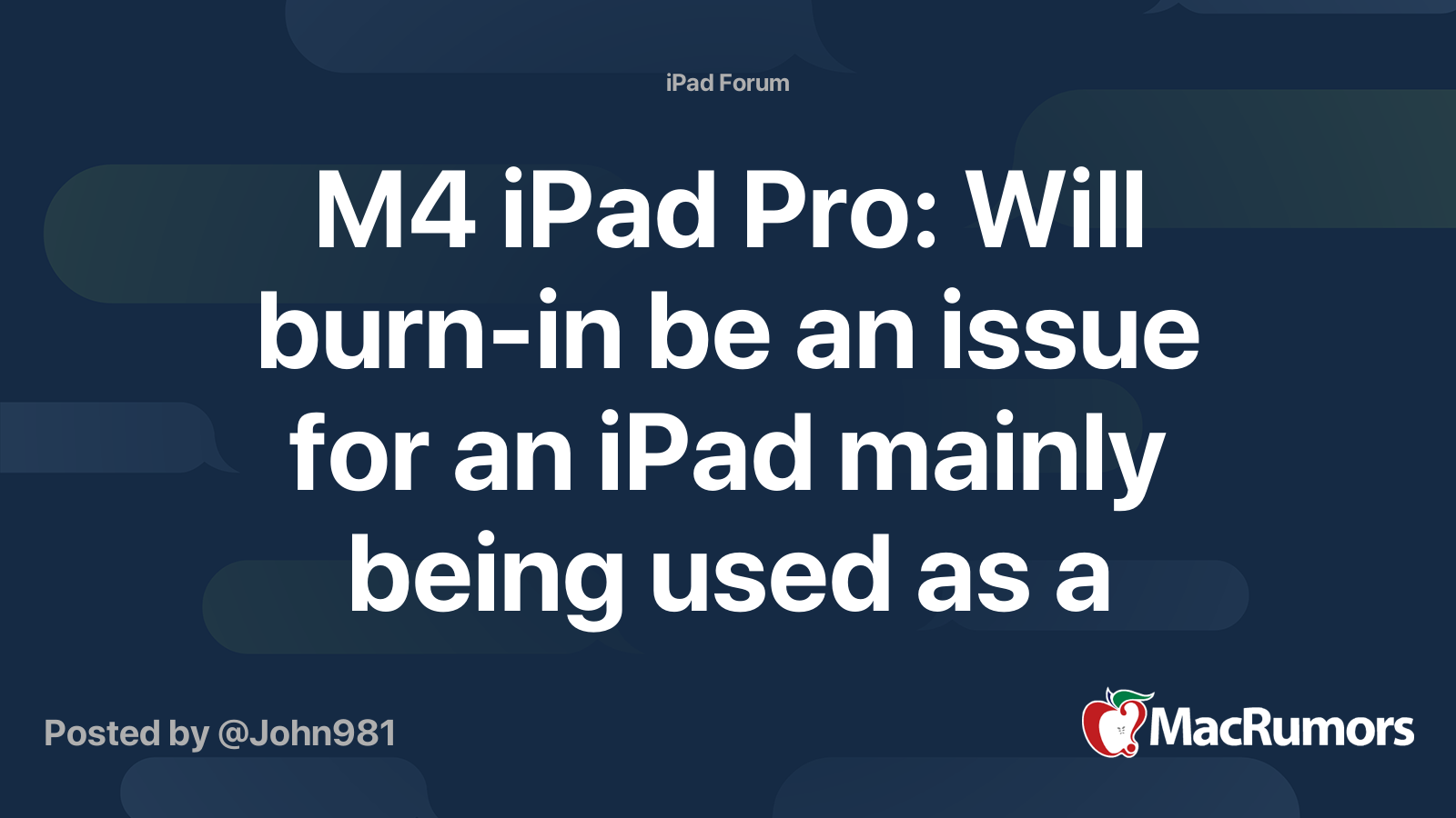 M4 iPad Pro: Will burn-in be an issue for an iPad mainly being used as ...