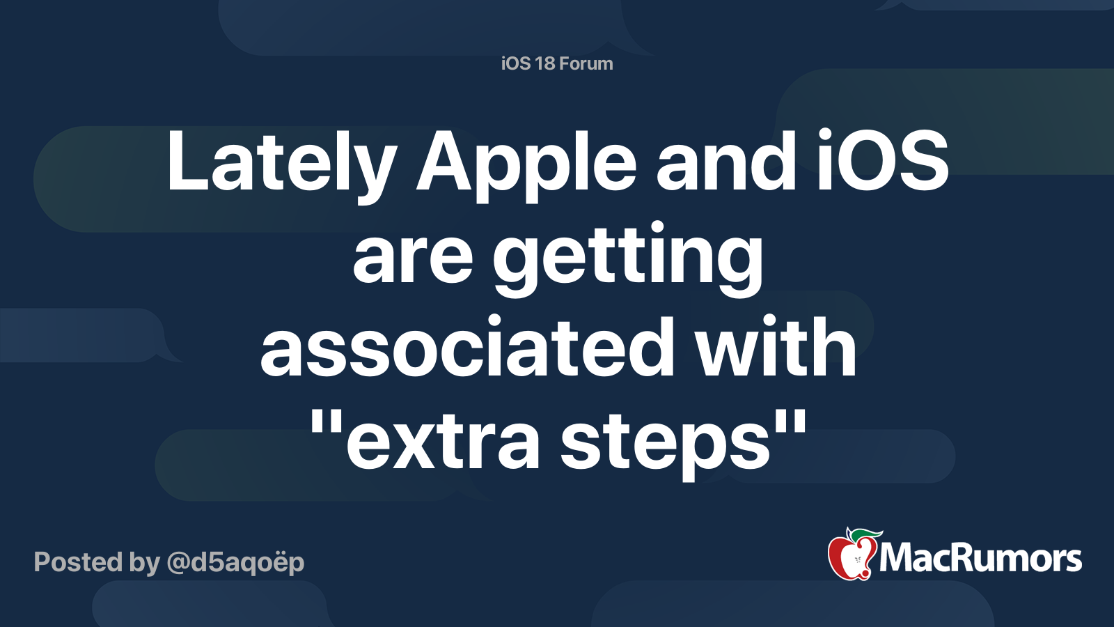 Lately Apple and iOS are getting associated with "extra steps" | MacRumors Forums