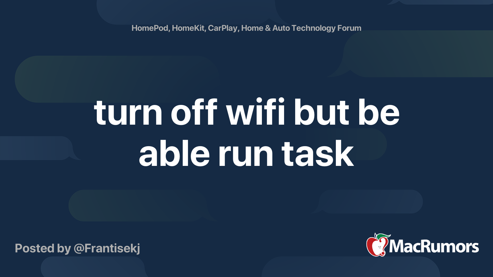 turn off wifi but be able run task | MacRumors Forums
