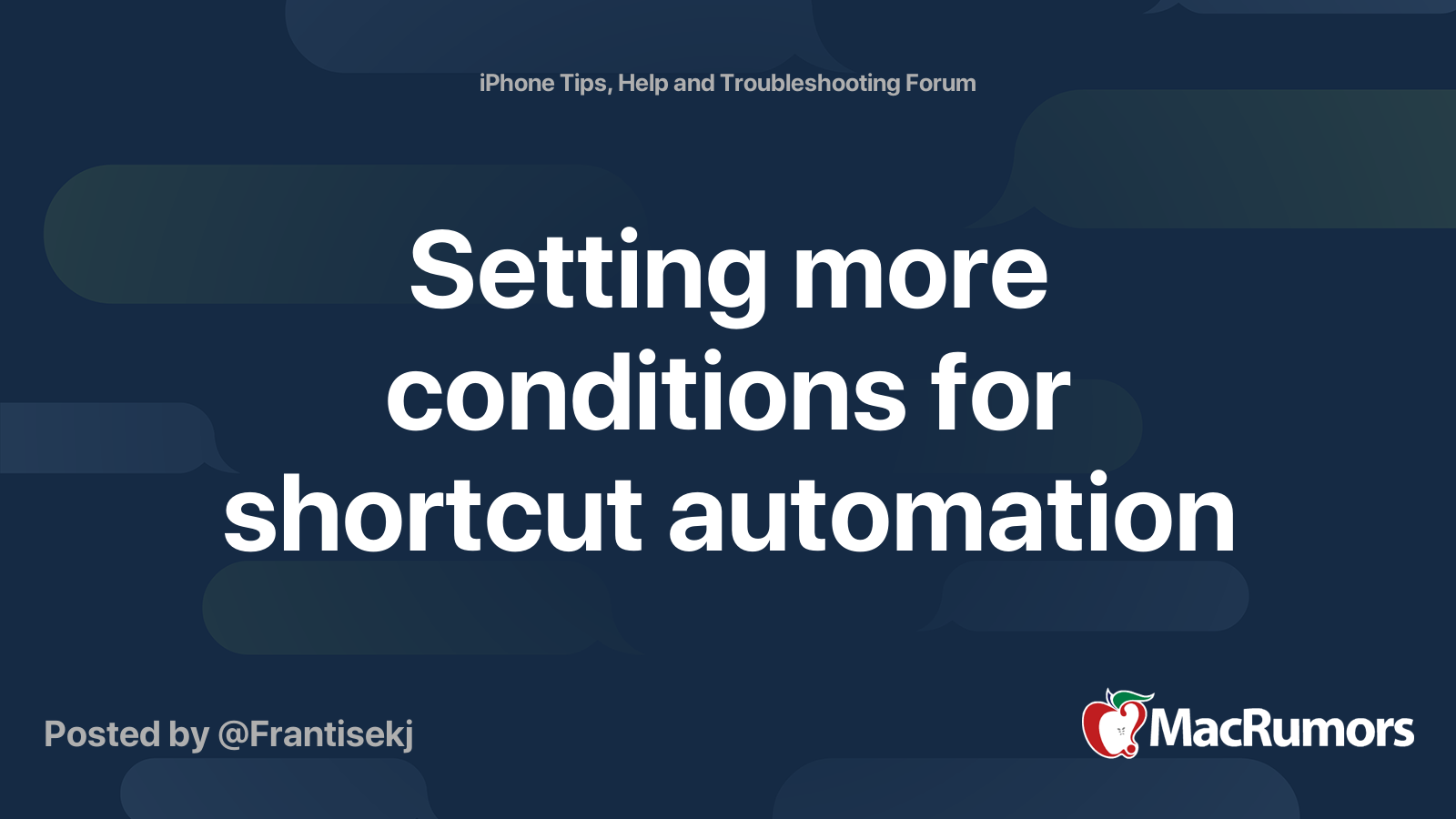 Setting more conditions for shortcut automation | MacRumors Forums