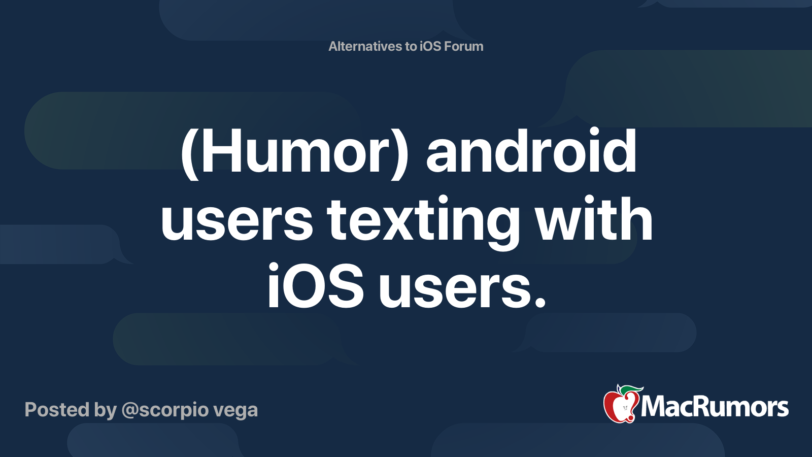 (Humor) android users texting with iOS users. | MacRumors Forums