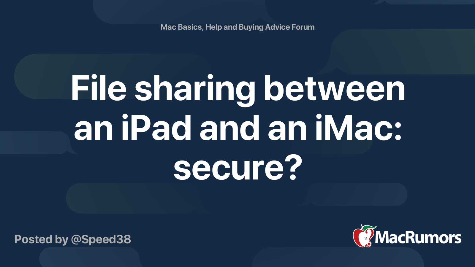 File sharing between an iPad and an iMac: secure? | MacRumors Forums