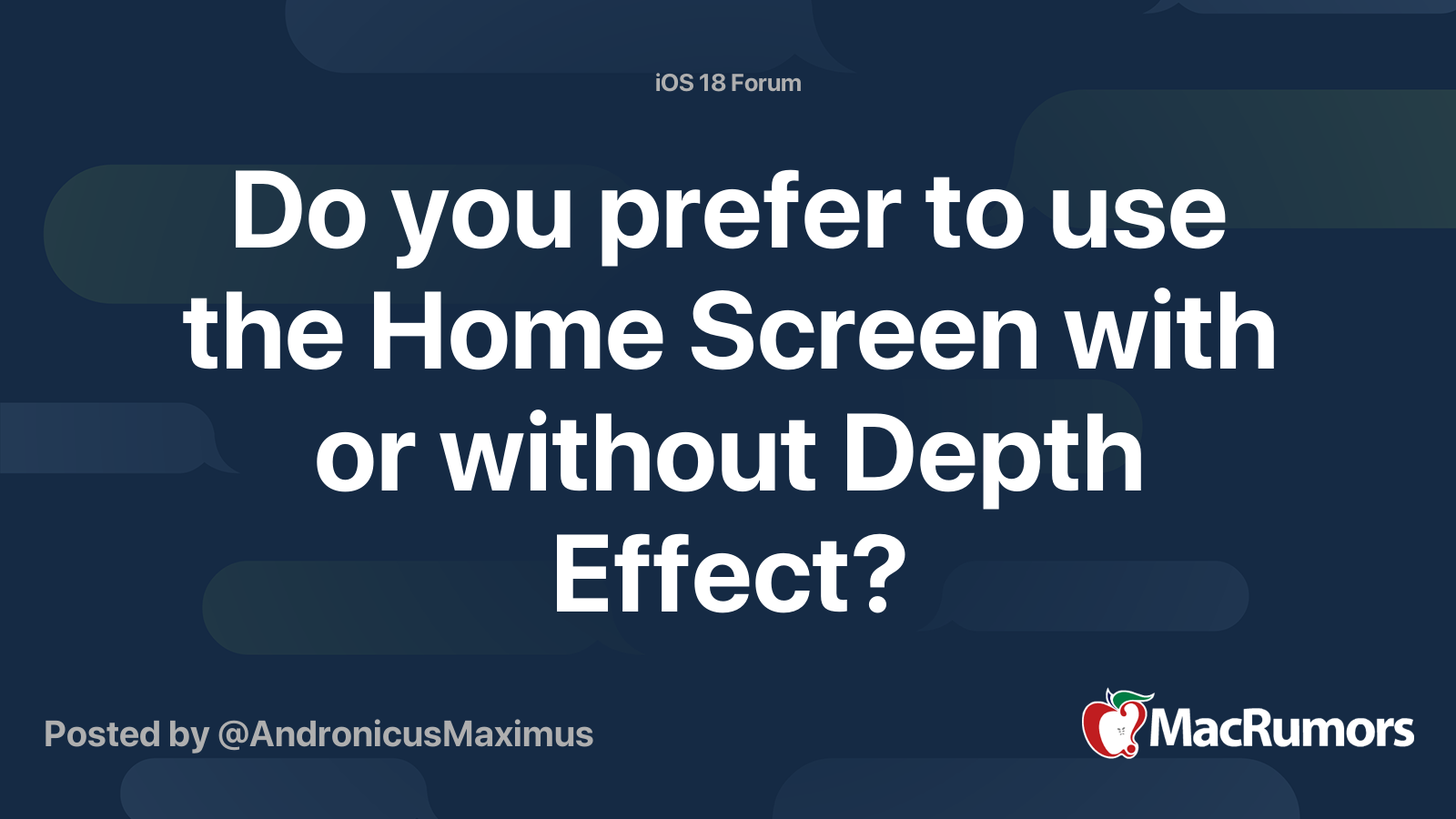 Do you prefer to use the Home Screen with or without Depth Effect? | MacRumors Forums