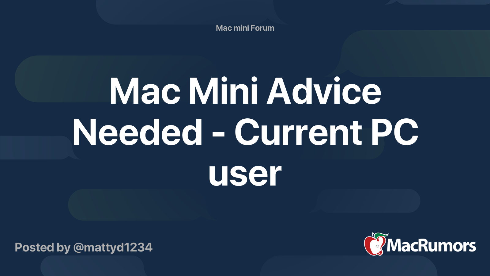 Mac Mini Advice Needed - Current PC user | MacRumors Forums