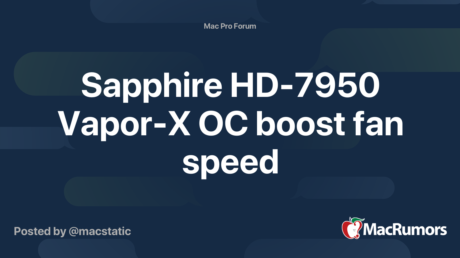 Sapphire HD-7950 Vapor-X OC boost fan speed | MacRumors Forums