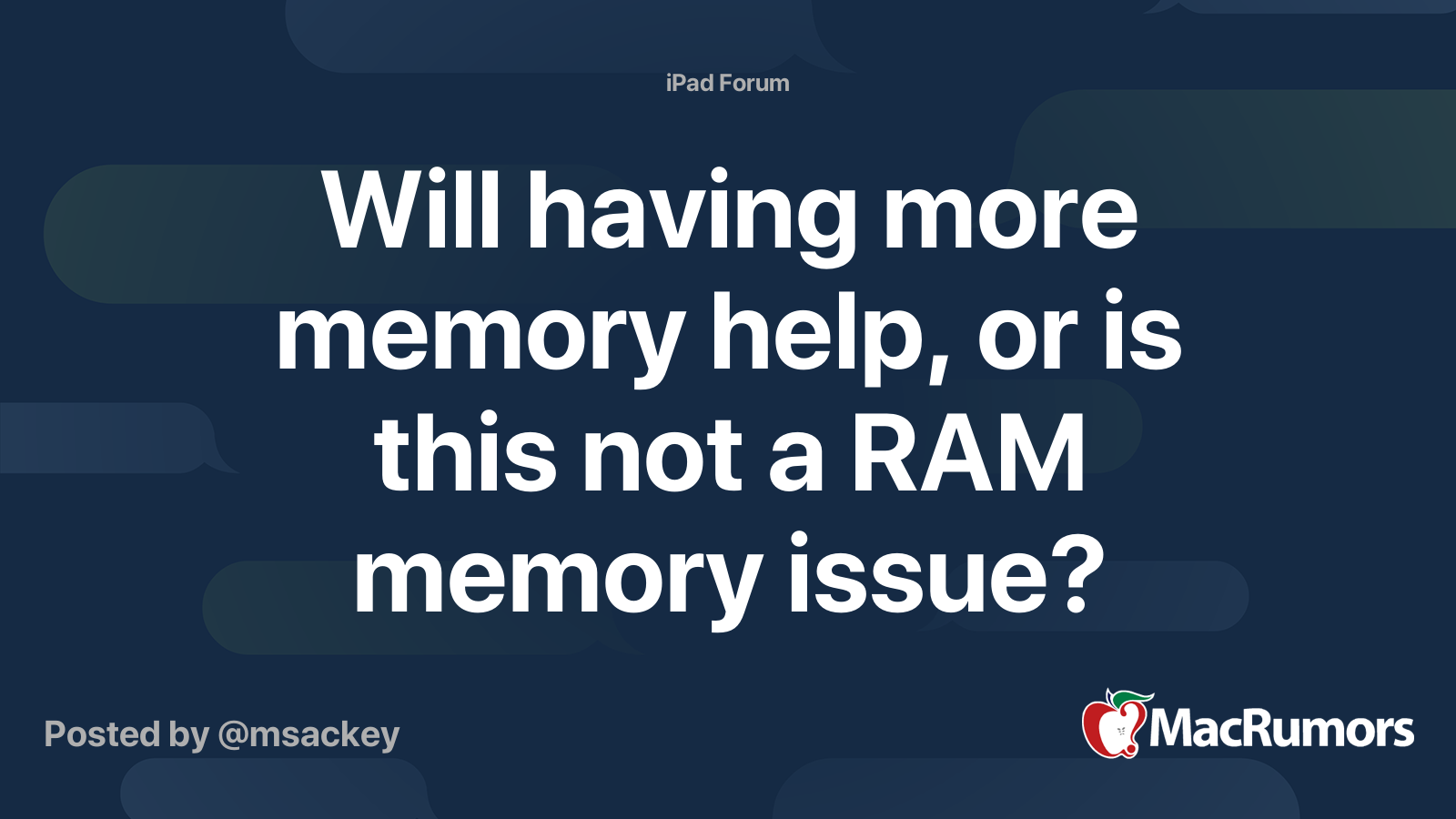 Will having more memory help, or is this not a RAM memory issue? | MacRumors Forums